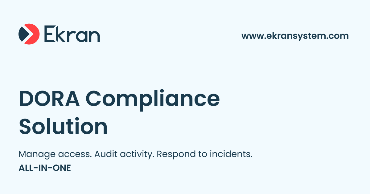 DORA Compliance Software Solution | Syteca